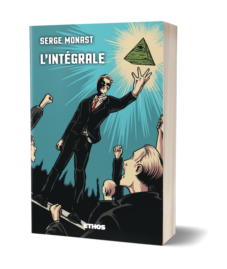 L'intégrale de Serge Monast - Les éditions Ethos