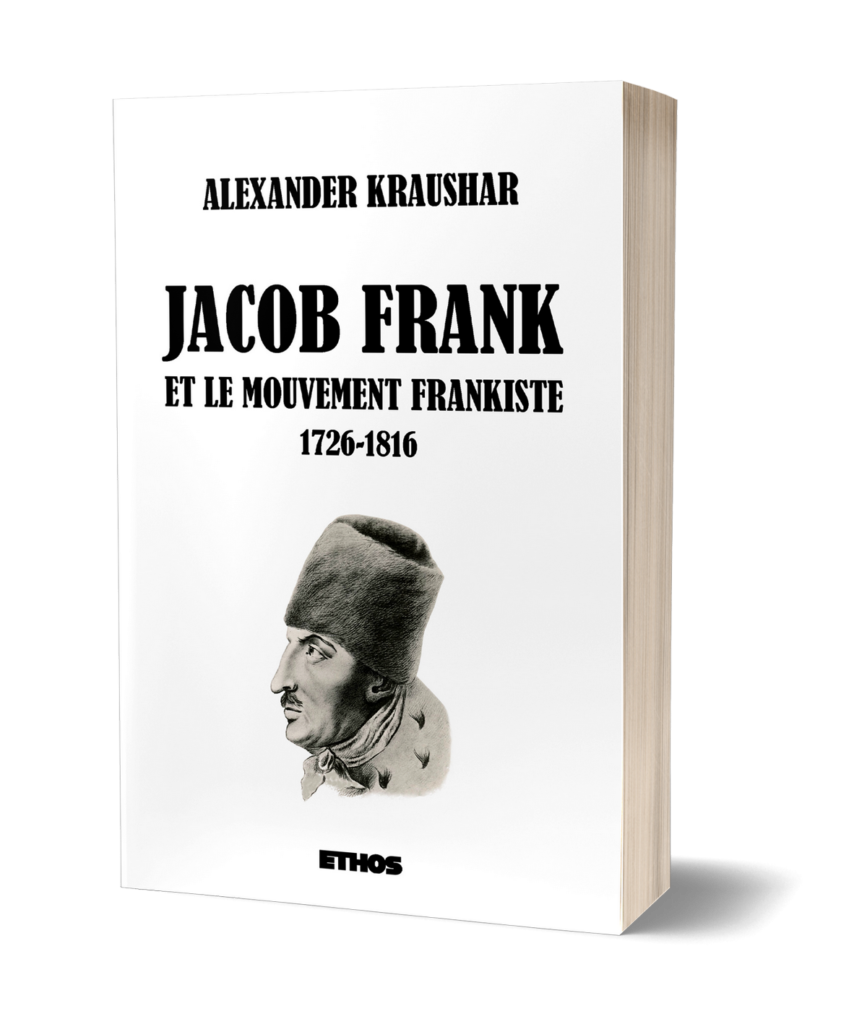 Jacob Frank et le mouvement frankiste 1726-1816 (tomes 1 & 2) - Les ...